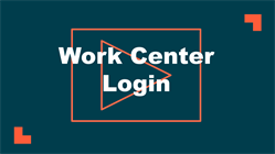 Downloading and Logging into Work Center